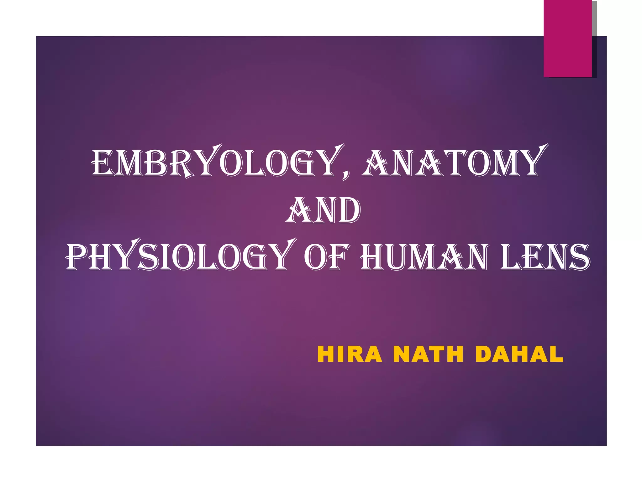 Embryology and anatomy of human lens | PPT