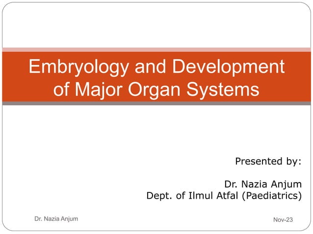 Human Embryology and Development of Major Organ System.pptx