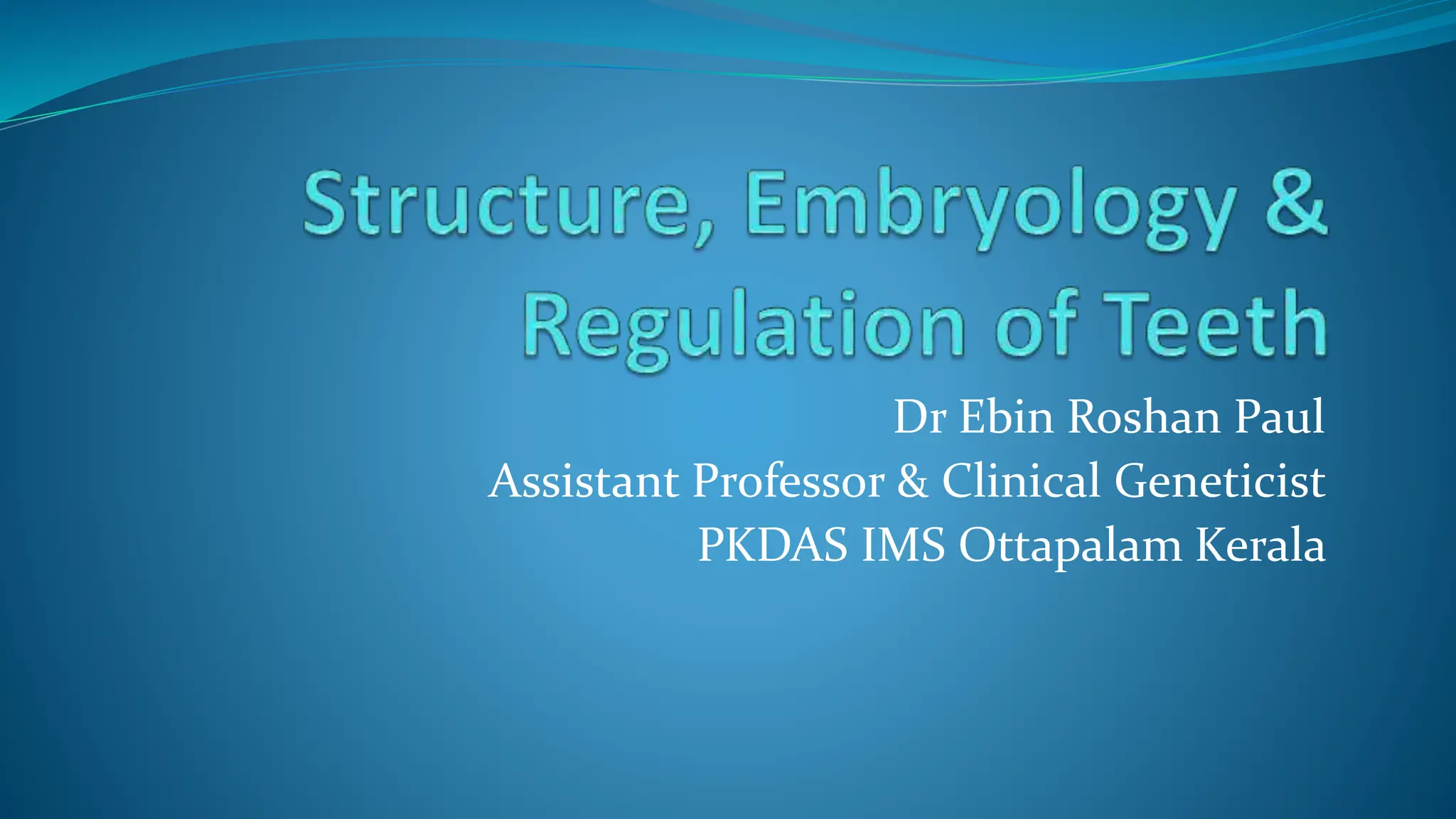 Embryology Dental and associated syndromes | PPTX