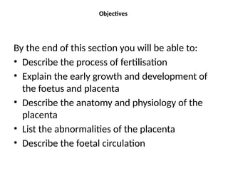 EMBRYOLOGY, FETAL GROWTH AND DEVELOPMENT.pptx