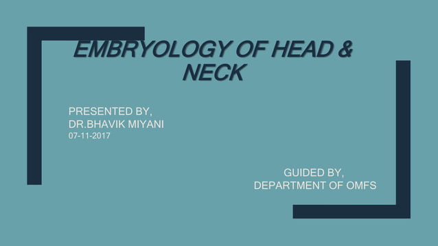 Embryology of head and neck | PPTX