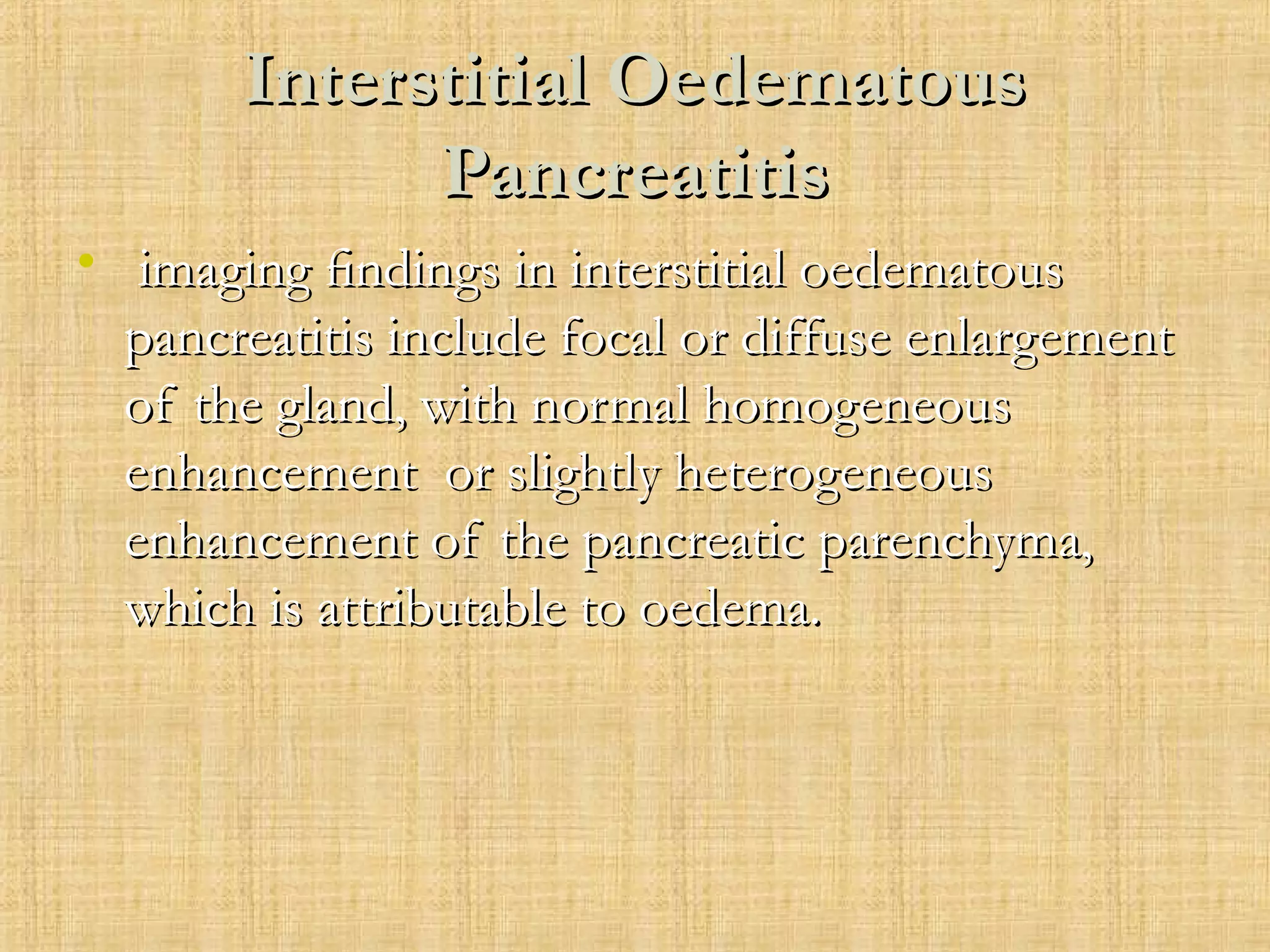 Embryology of pancreas and Imaging of pancreatitis | PPT
