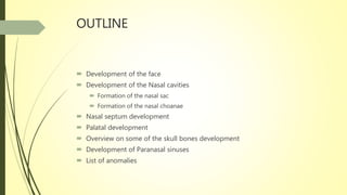 Embryology of the face, nose & pns beba | PPTX