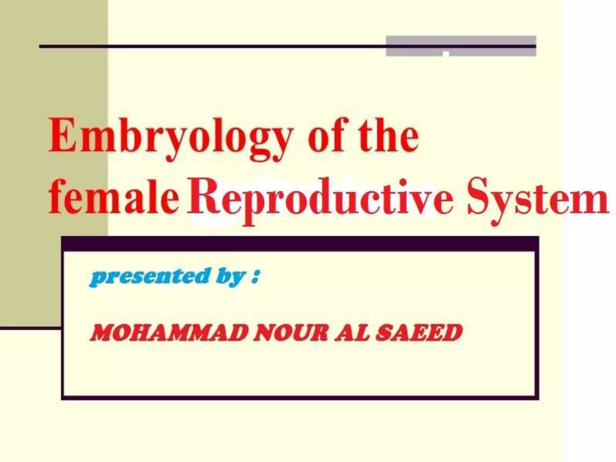 Embryology of the female reproductive system | PPTX