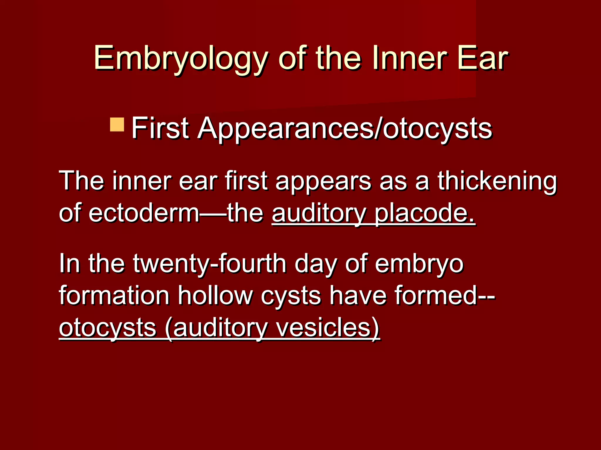 HIS 120 Embryology of the Inner Ear | PPT