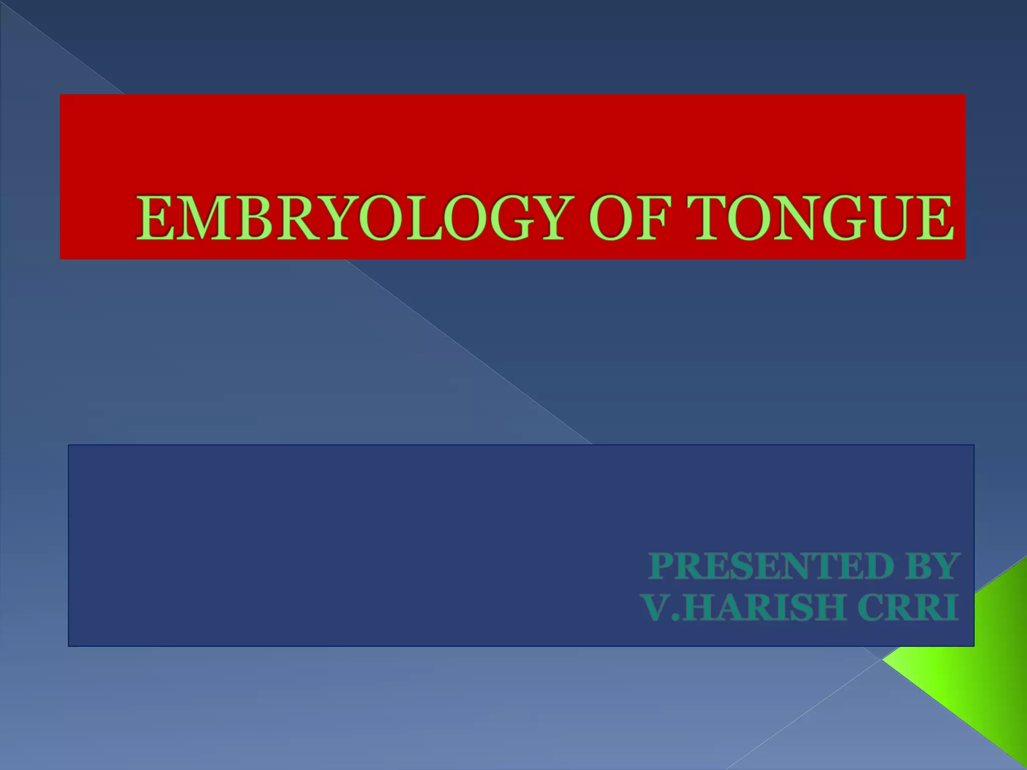 Embryology of tongue | PPTX