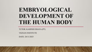 EMBRYOLOGY DEVELOPMENT OF THE HUMAN BODY | PPTX