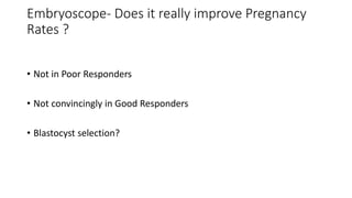 Embryoscope - Is it useful in IVF? | PPTX