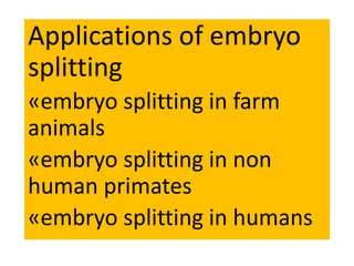 Embryo splitting | PPTX