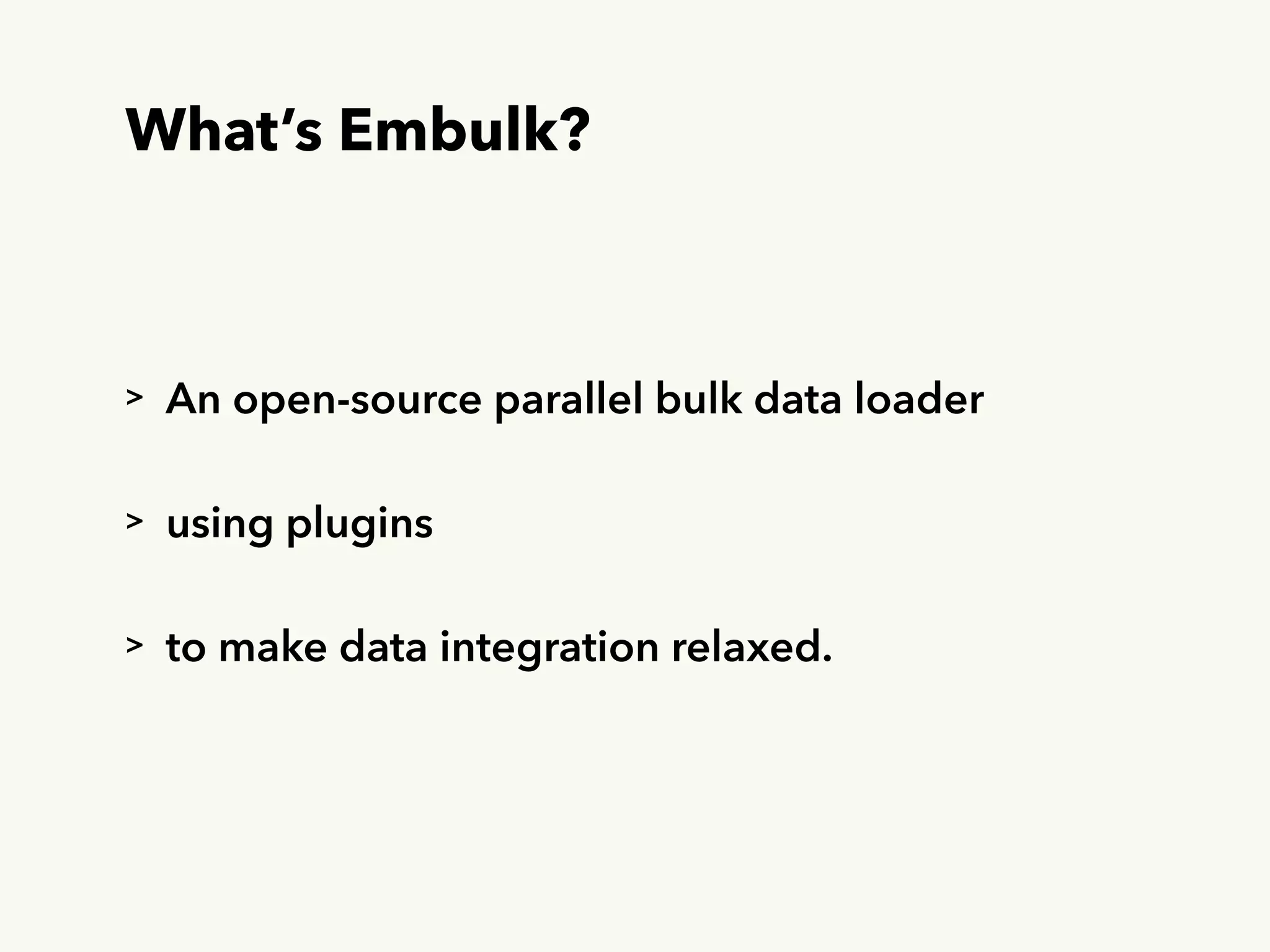 Embulk, an open-source plugin-based parallel bulk data loader | PPT