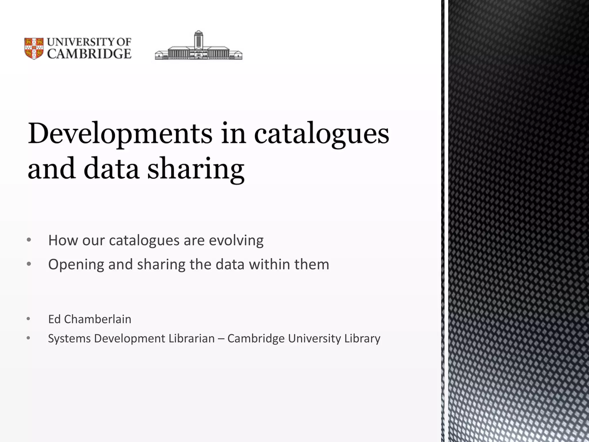 Developments in catalogues and data sharing | PPT