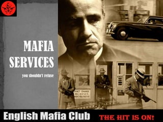 English Mafia Club's presentation | PPT