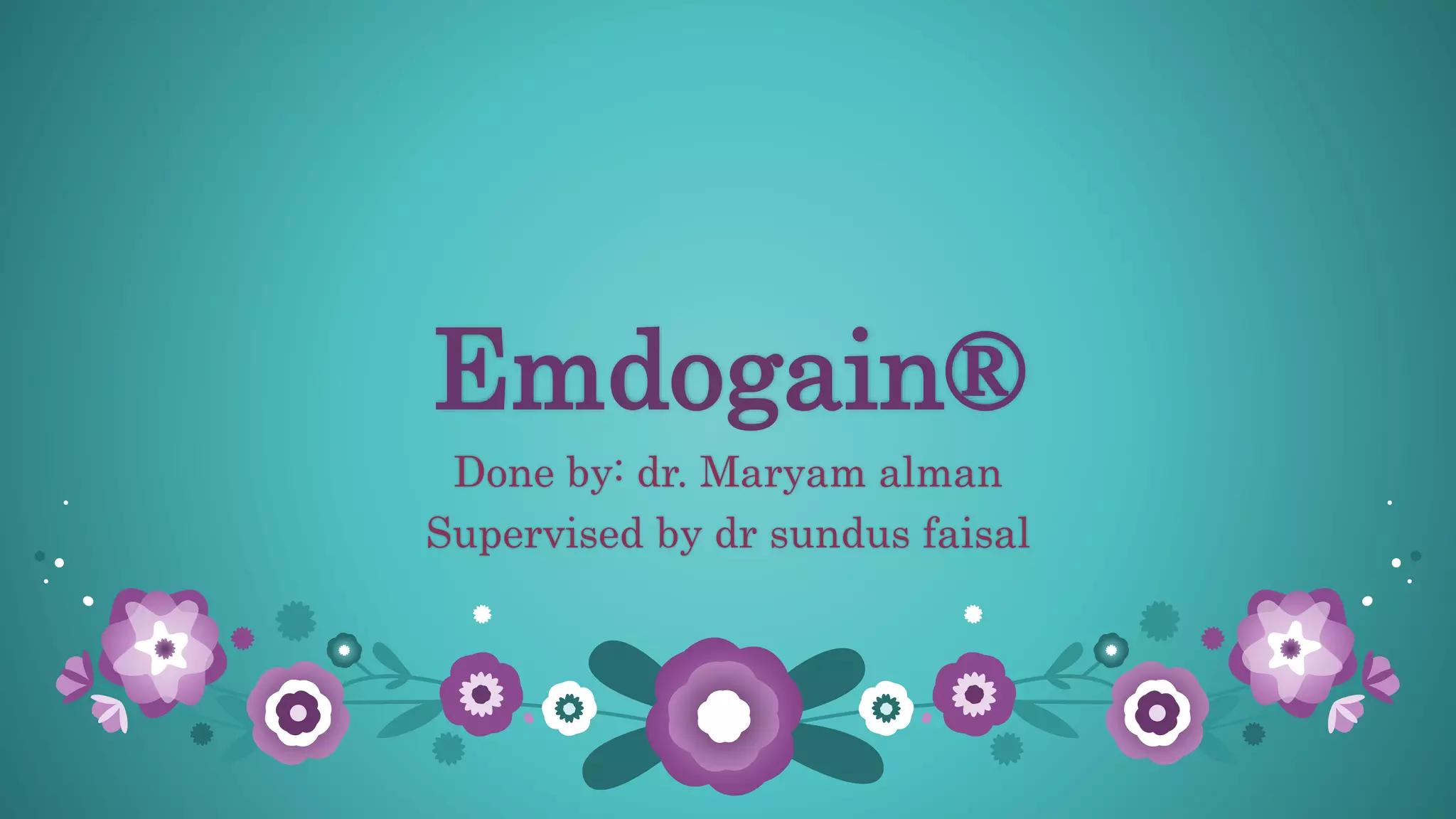 Emdogain by dr. maryam salman | PPTX
