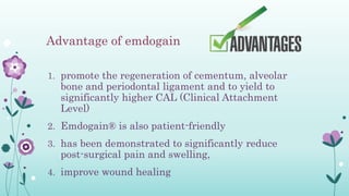 Emdogain by dr. maryam salman | PPTX