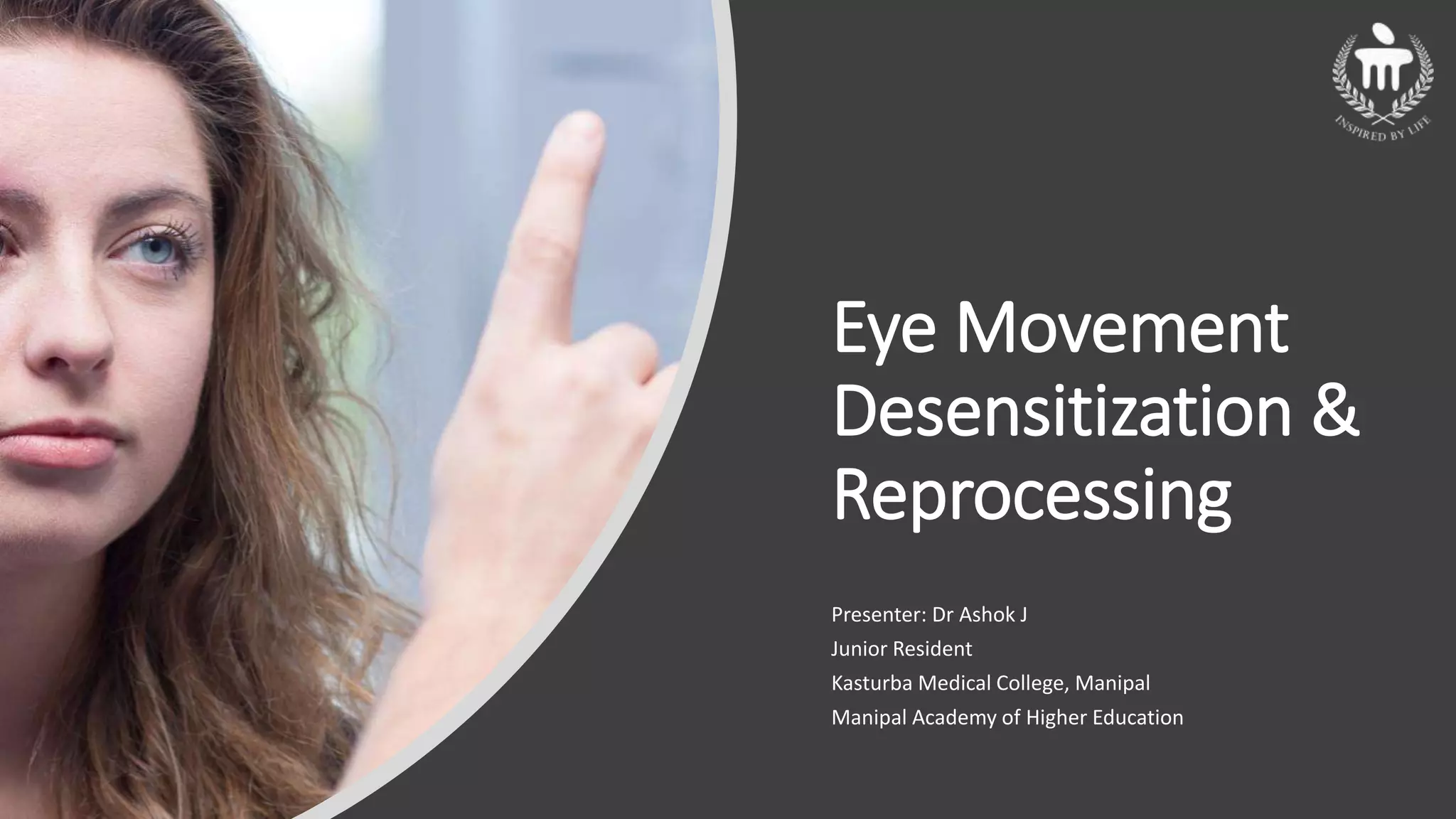 Eye Movement Desensitization and Reprocessing Therapy - EMDR | PPTX