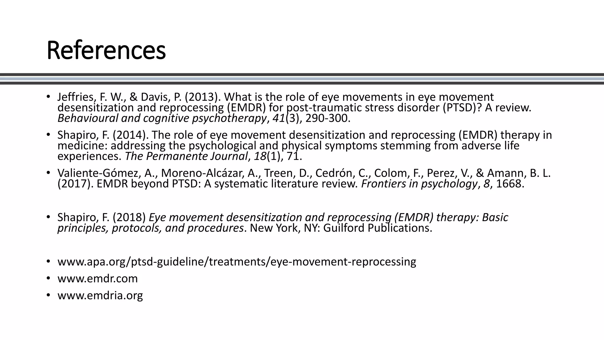 Eye Movement Desensitization and Reprocessing Therapy - EMDR | PPTX