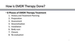 Eye Movement Desensitization and Reprocessing Therapy - EMDR | PPTX