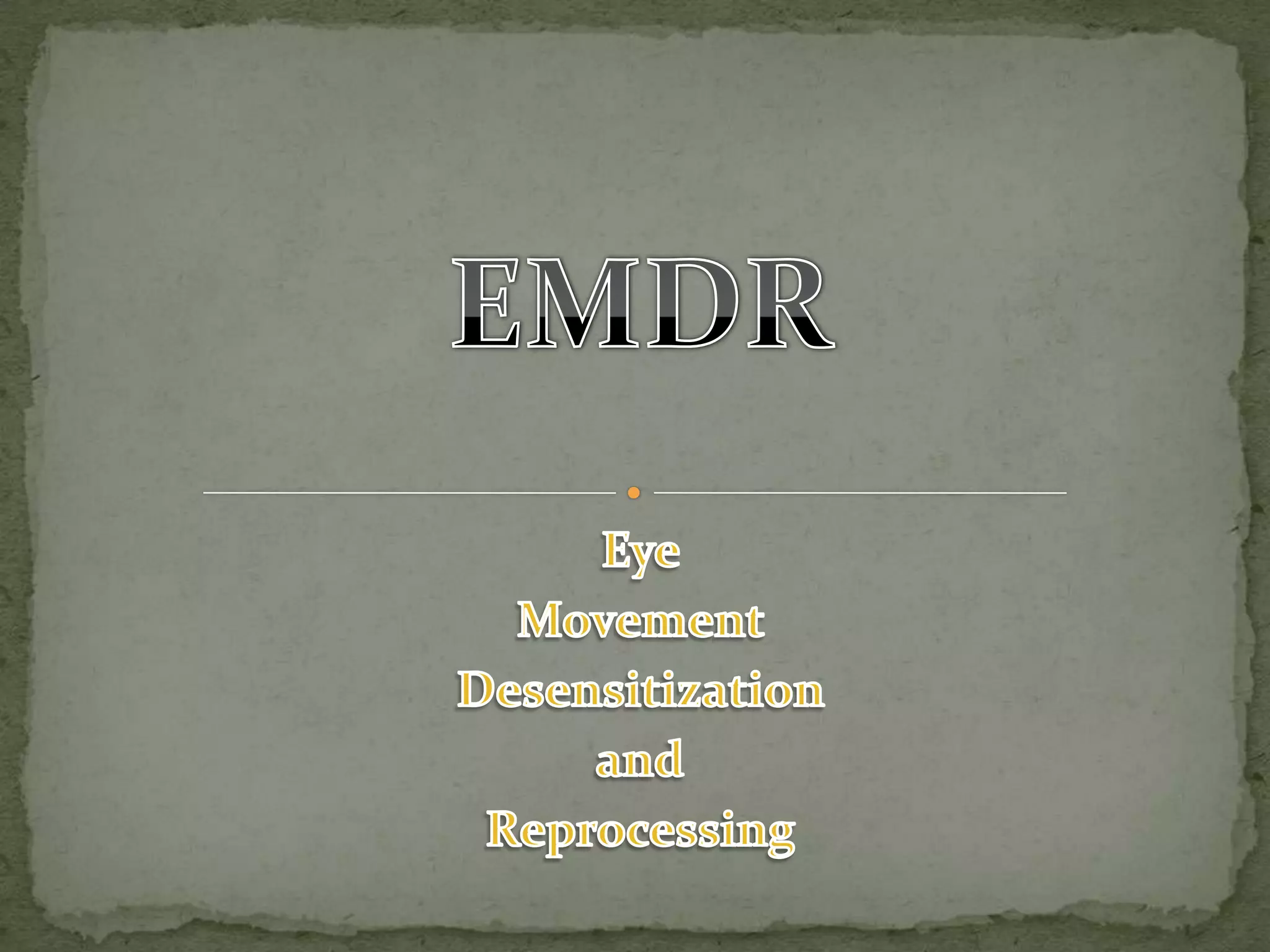 EMDR Powerpoint Presentation | PPTX