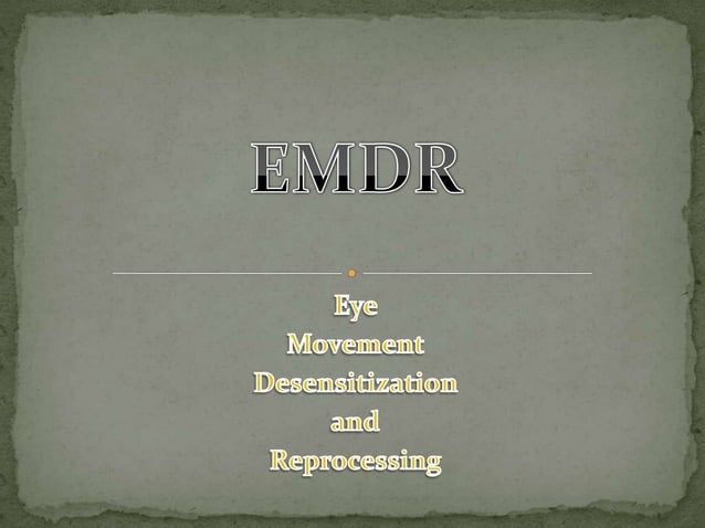 EMDR Powerpoint Presentation | PPTX | First Aid | Injuries