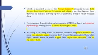 EMDR -EYE MOVEMENT DESENSITIZATION THERAPY | PPTX