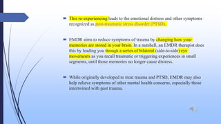 EMDR -EYE MOVEMENT DESENSITIZATION THERAPY | PPTX
