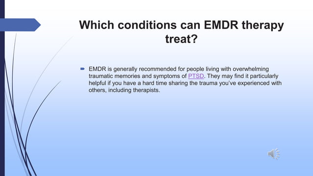 EMDR -EYE MOVEMENT DESENSITIZATION THERAPY | PPTX