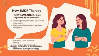EMDR vs. Traditional Talk Therapy: When and Why It Might Work Better | PPTX
