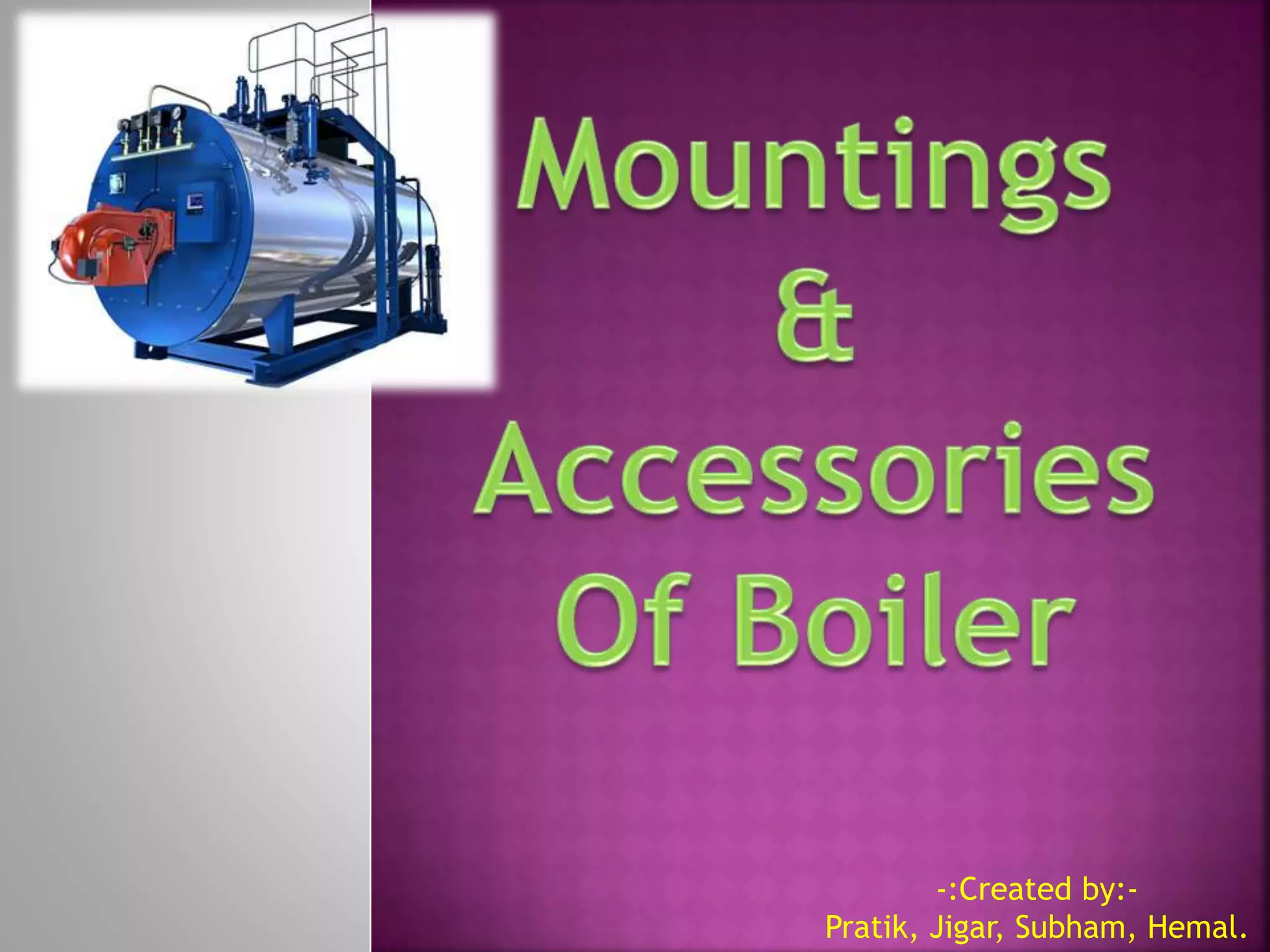 mounting and accessories of boiler in eme | PPT