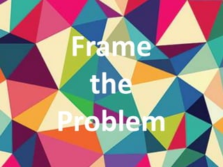 Problem Framing | PPTX