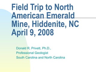 Field trip Hiddinite,NC Emerald Mine southeastern GSA Charlotte,nc | PPT