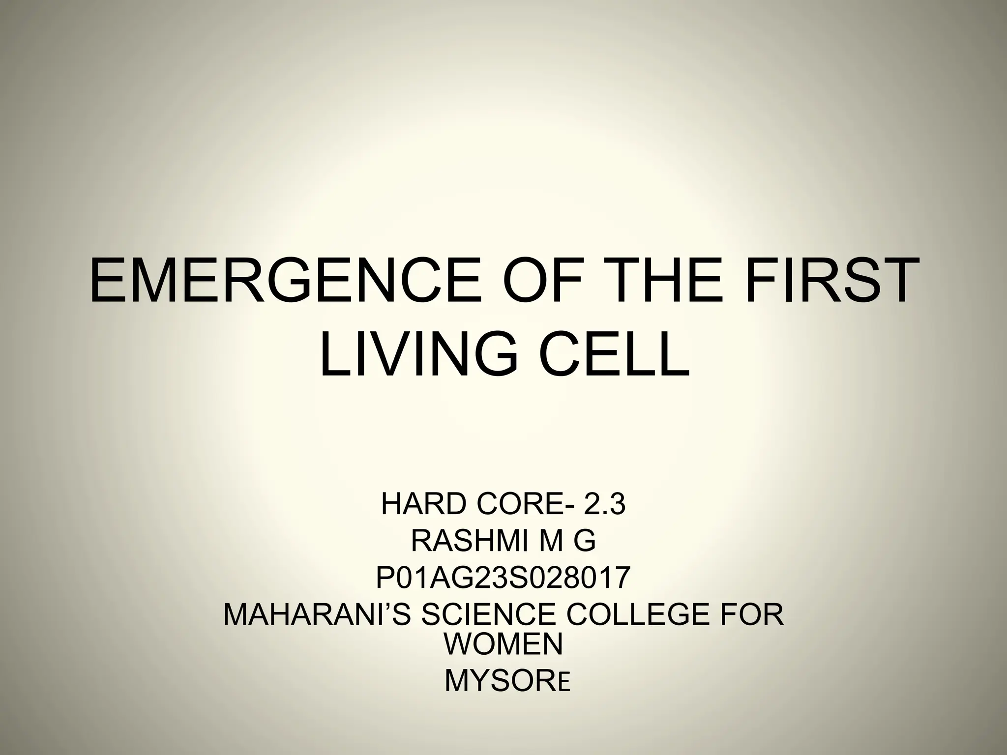 EMERGENCE OF THE FIRST LIVING CELL [Autosaved].pptx