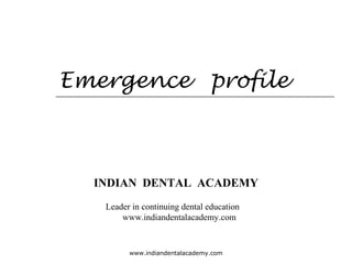 Emergence profile done/ new dentistry technology | PPT