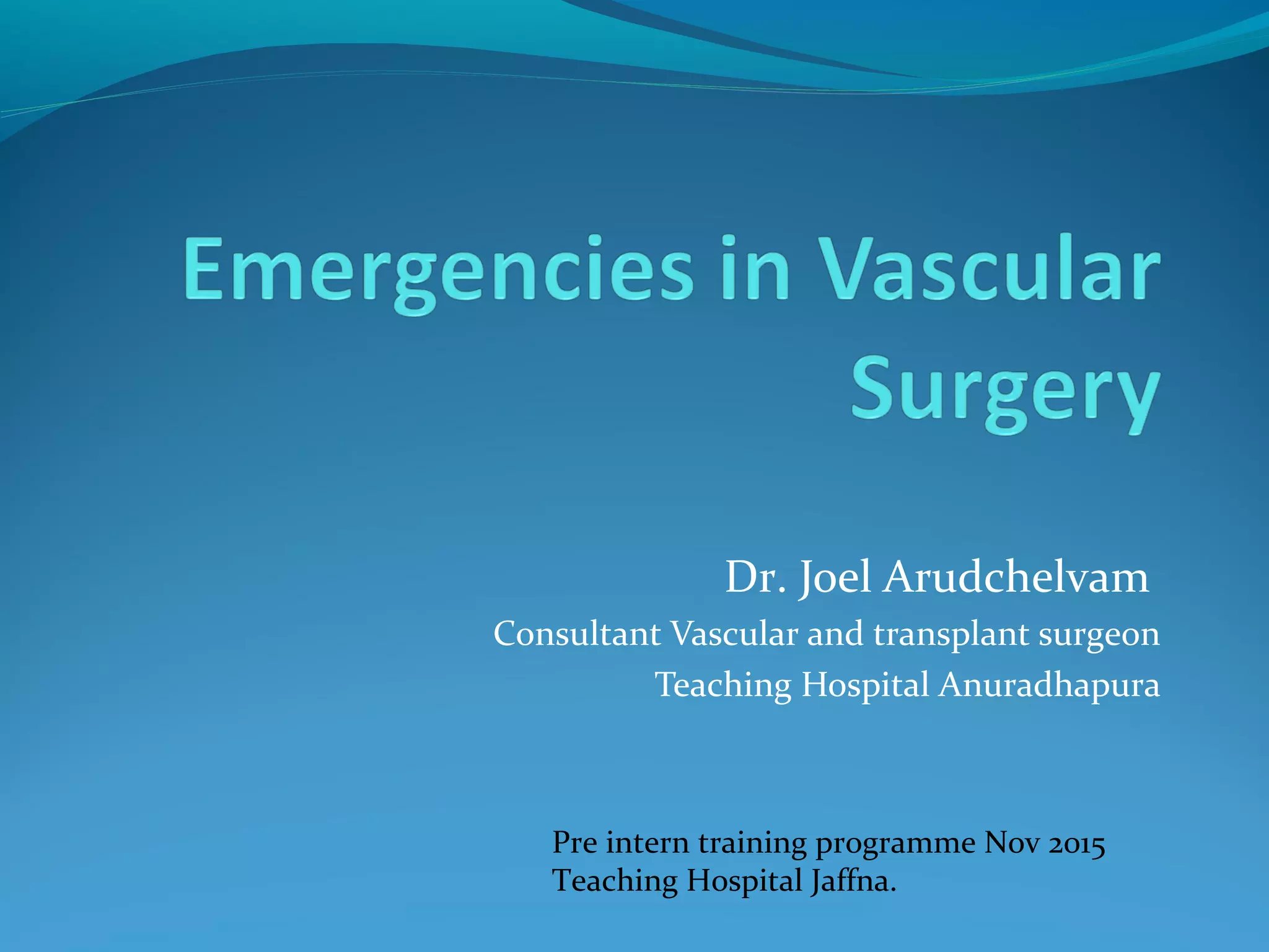 Emergencies in vascular and transplant surgery | PPT