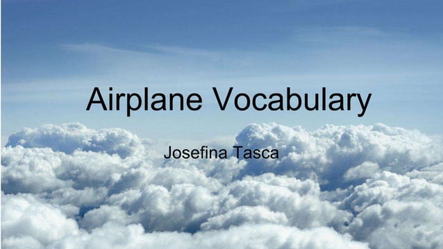 Airplane Vocabulary | PPTX | Air Travel | Travel Type