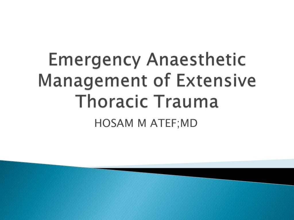 Emergency anaesthetic management of extensive thoracic trauma | PPTX