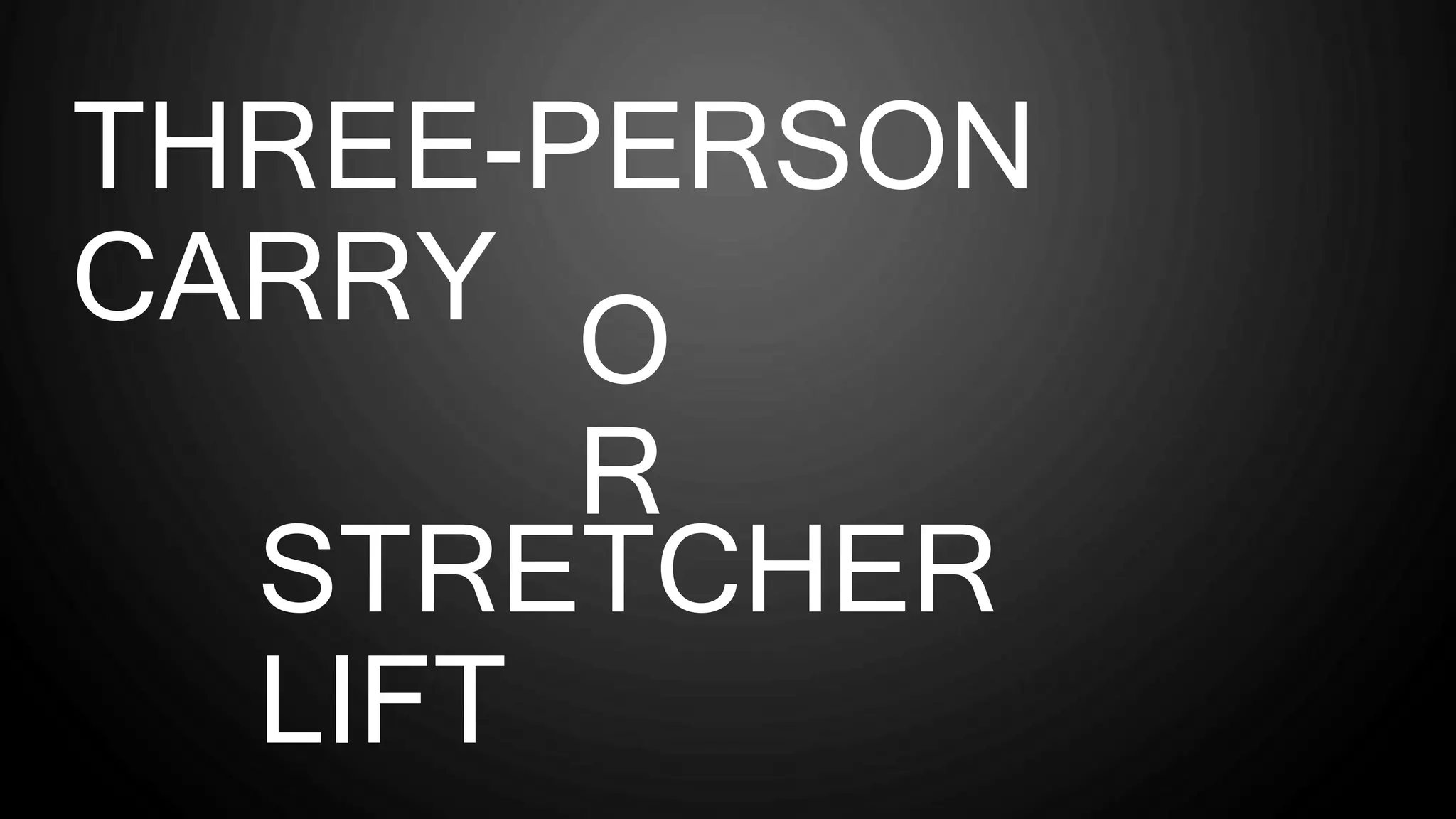 Emergency carry techniques | PPTX