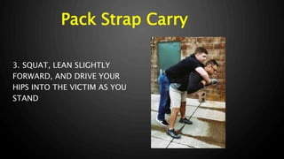 Emergency carry techniques | PPTX