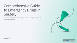 Emergency Drugs Used in Surgery Presentation (1).pptx jgdu | PPT