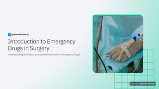 Emergency Drugs Used in Surgery Presentation (1).pptx jgdu | PPT