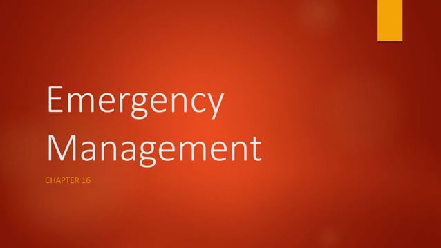 Chapter 16: Emergency Management | PPT