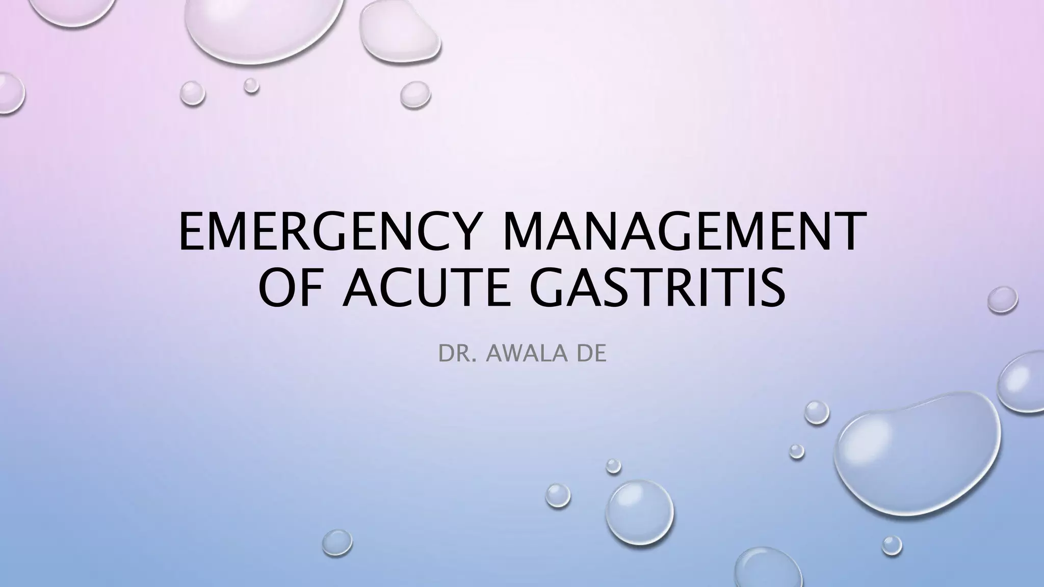 EMERGENCY MANAGEMENT OF ACUTE GASTRITIS.pptx