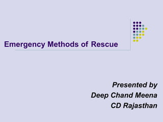 Emergency method of rescue power point Presentation | PPTX