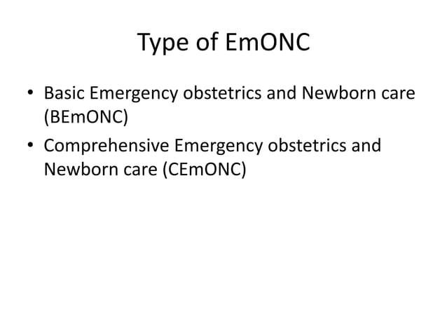 Emergency Obstetrics And Neonatal Care Pptx