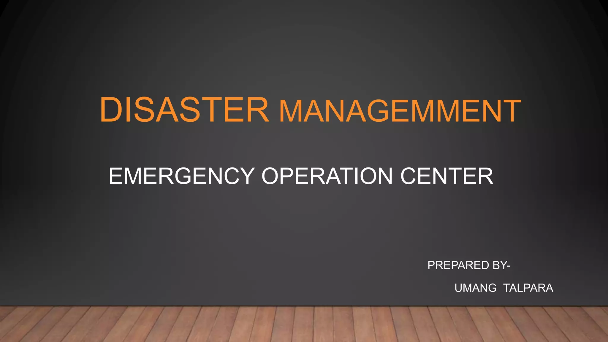 Disaster management Emergency operation center | PPTX
