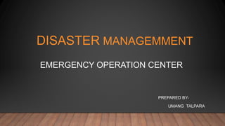 Disaster management Emergency operation center | PPTX