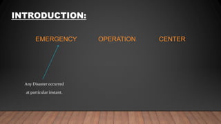 Disaster management Emergency operation center | PPTX