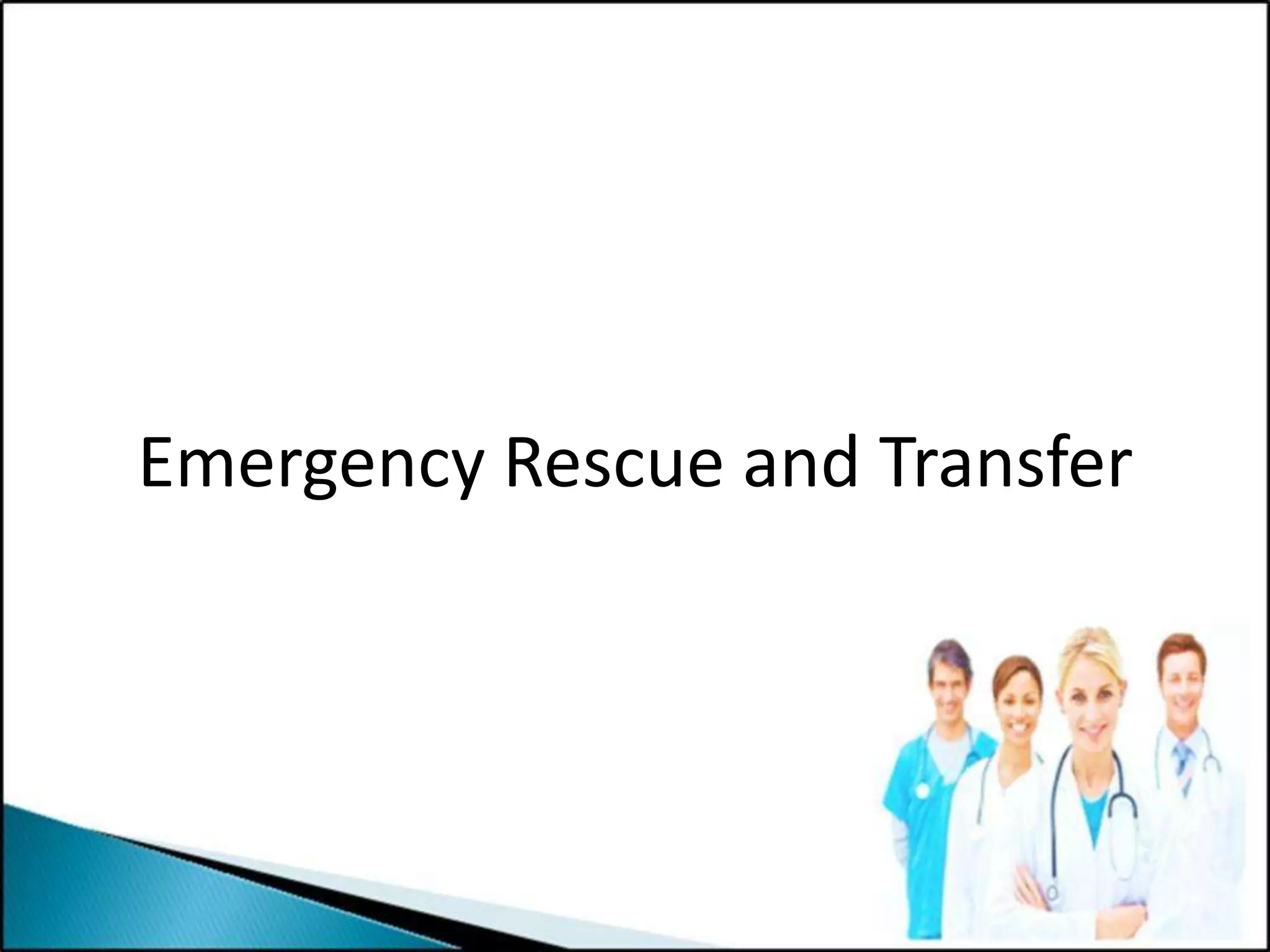 Emergency Rescue and Transfer | PPTX