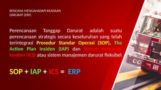 Emergency Responses Plan (ERP) Pada Bencana | PPTX