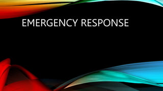 EMERGENCY RESPONSE protocols and terminologies.pptx