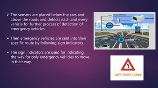 Emergency vehicles detection and special road system ppt | PPTX